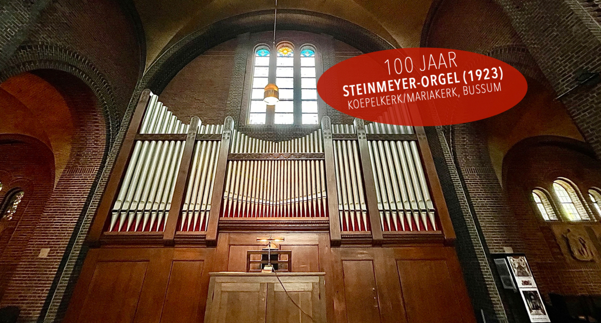 2023 : 100-jaar Steinmeyer-orgel (1923/op. 1350) - Mijn orgelzoektocht